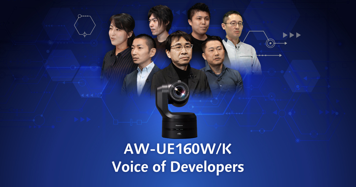 Voice of Developers for AW-UE160W/K | Broadcast and Professional AV | Panasonic Global